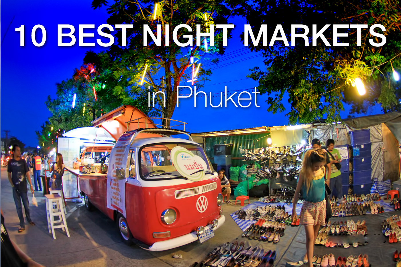 5 Best Night Markets in Phuket - Phuket 101