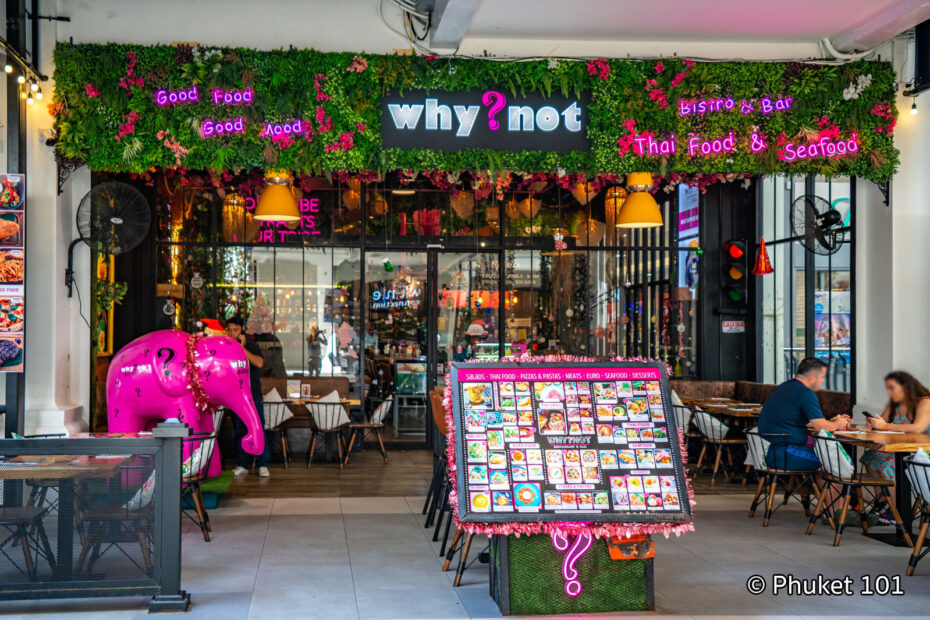 WHY NOT Restaurant - A Colourful Restaurant In Jungceylon Phuket